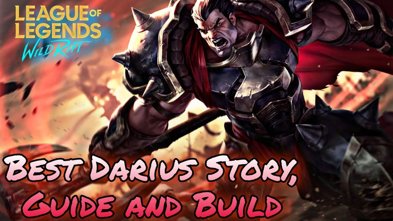 Best Darius Story, Guide and Build / League of Legends : Wild Rift ...