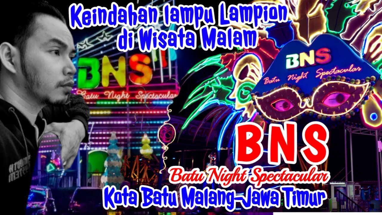 BNS MALANG | BNS | BATU NIGHT SPECTACULAR | WISATA MALAM BNS | BNS KOTA ...
