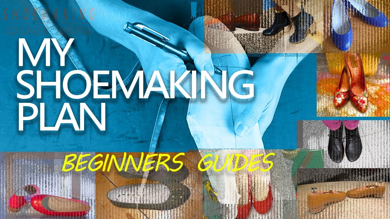 My shoemaking plan & Beginners tutorials - YouTube