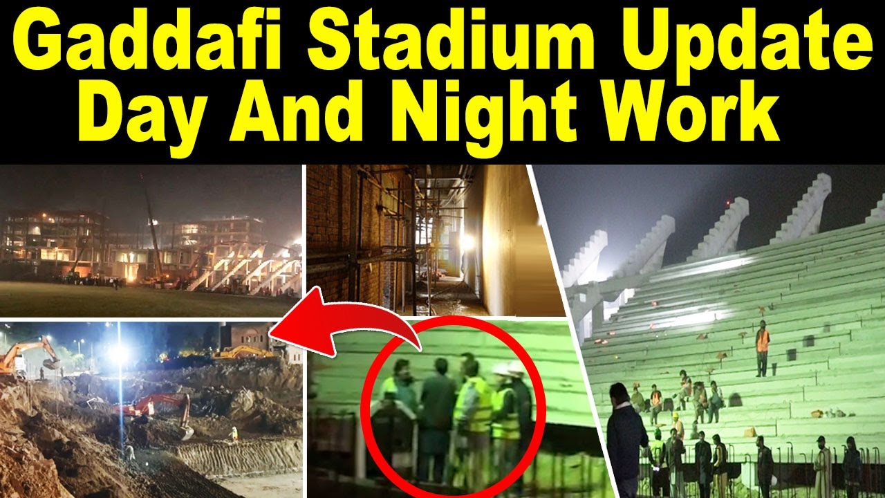 Gaddafi Stadium’s upgrade is 70% complete, with work ongoing day and ...