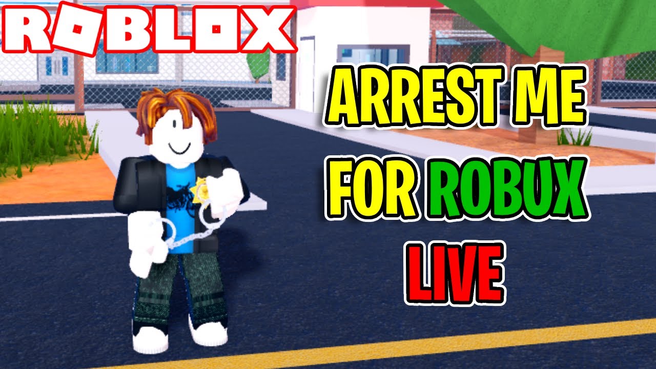 🔴ROBLOX JAILBREAK | ARREST ME FOR ROBUX | Roblox Livestream - YouTube