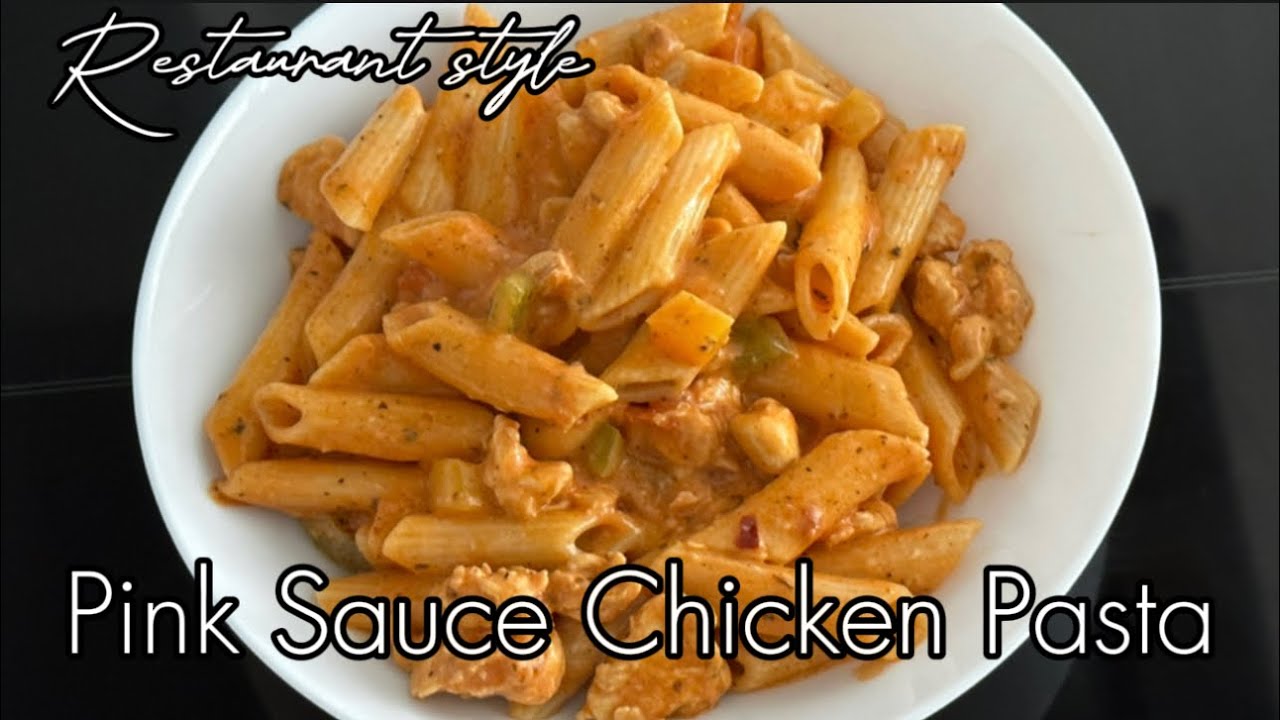 Restaurant Style Pink Sauce Pasta || Chicken Pasta in Pink Sauce ...