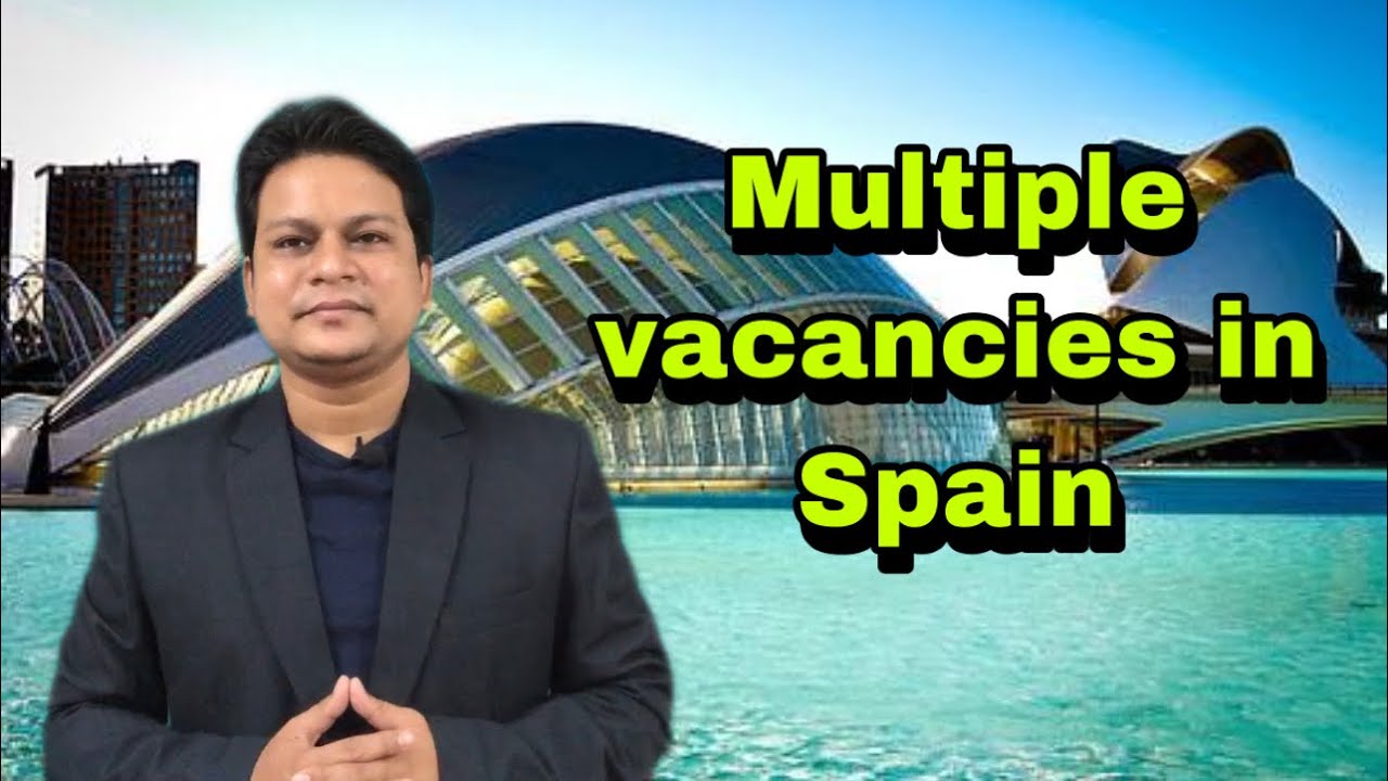 Multiple Vacancies In Spain YouTube multiple-vacancies-in-spain-youtube