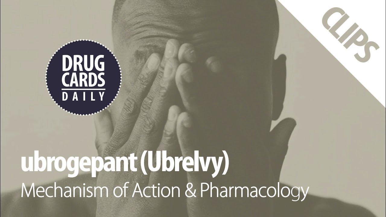 Ubrelvy (ubrogepant) Mechanism of Action & Pharmacology | Drug Cards ...