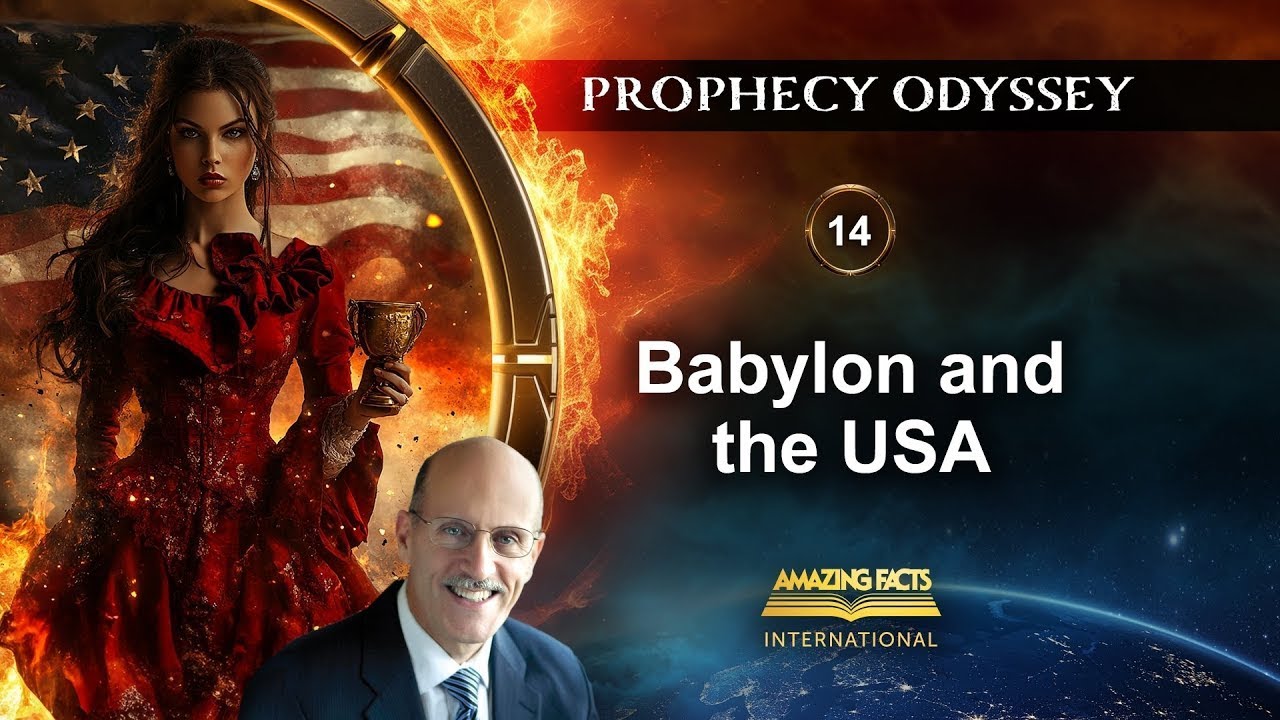 Prophecy Odyssey - Babylon and the USA | Doug Batchelor | Lesson 14 ...