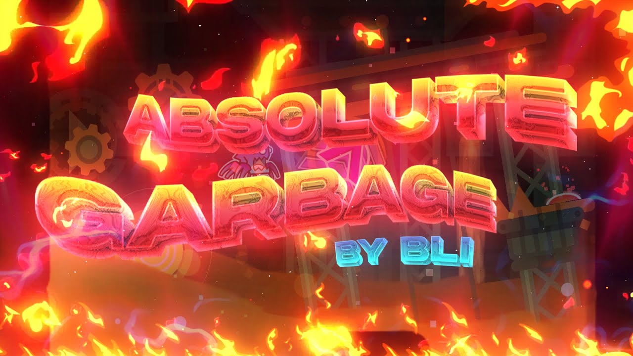 VAYA BASURA!! "Absolute Garbage" 100% (Easy Demon) By Bli | Geometry ...