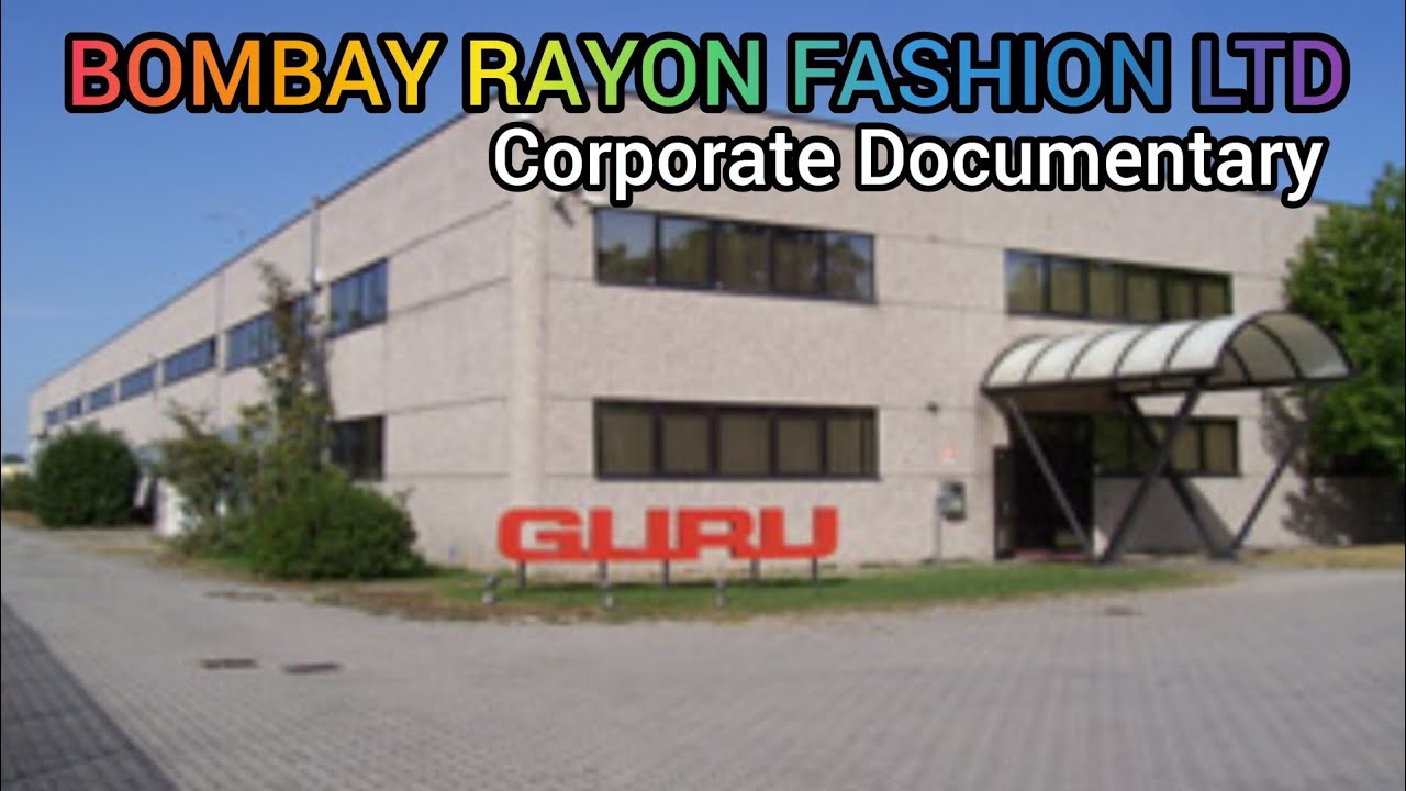 Bombay Rayon Fashion Ltd Corporate Documentary, Bombay Rayon Fashion ...