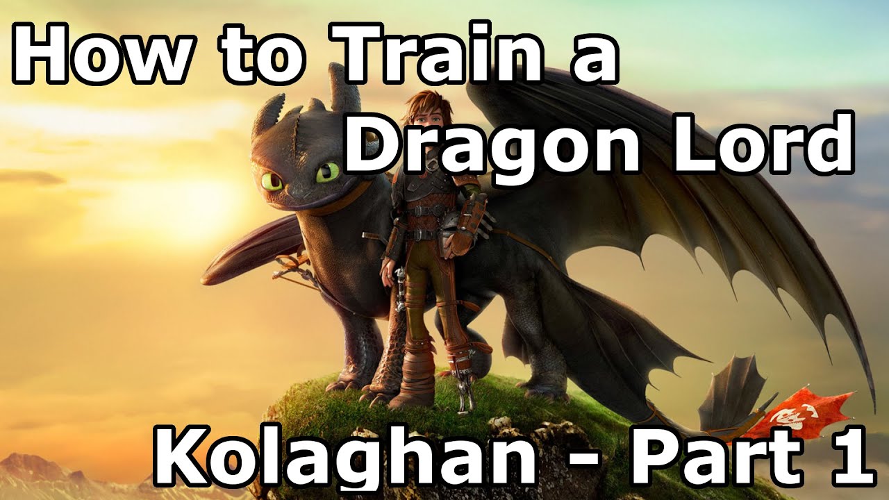 How to Train a Dragon Lord - Part 1: Kolaghan - YouTube