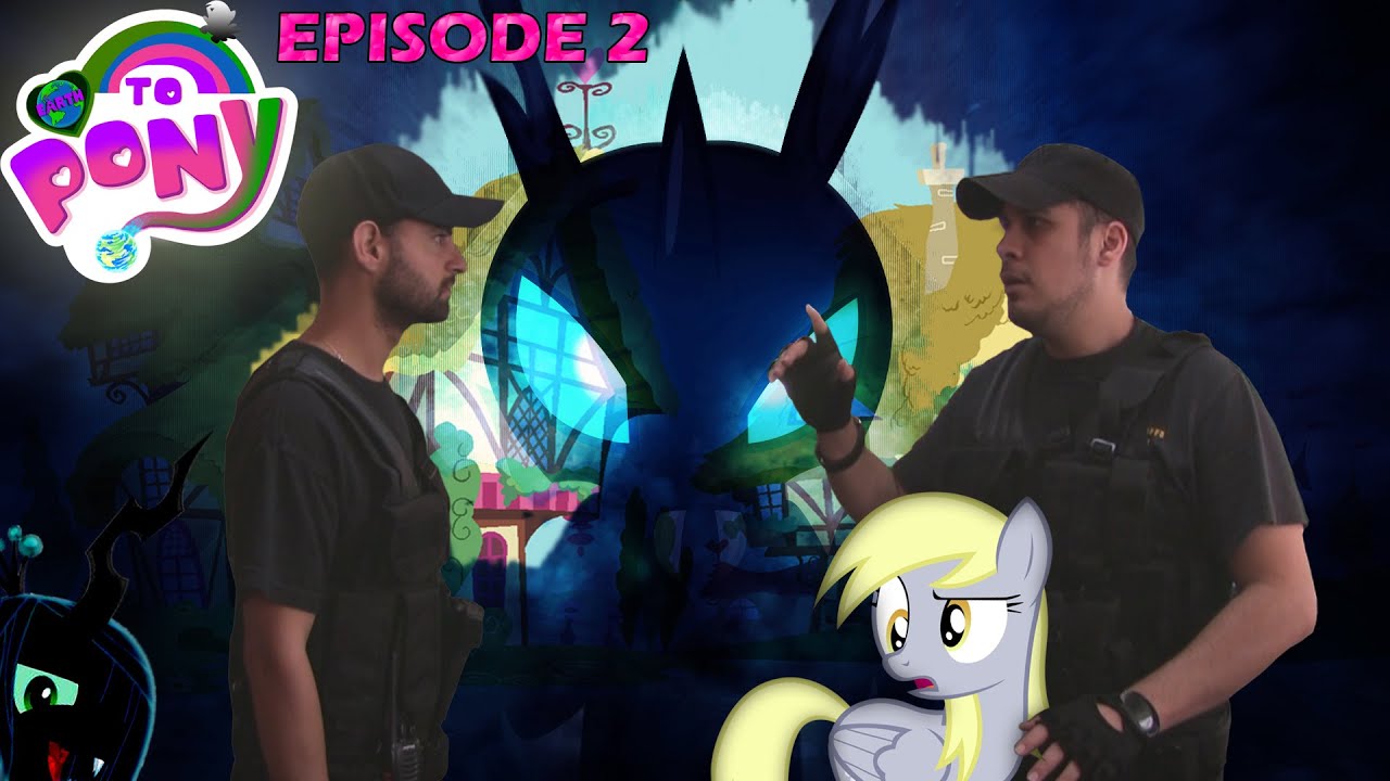 Earth To Pony- [Episode 2] (MLP in real life) (2019) - YouTube
