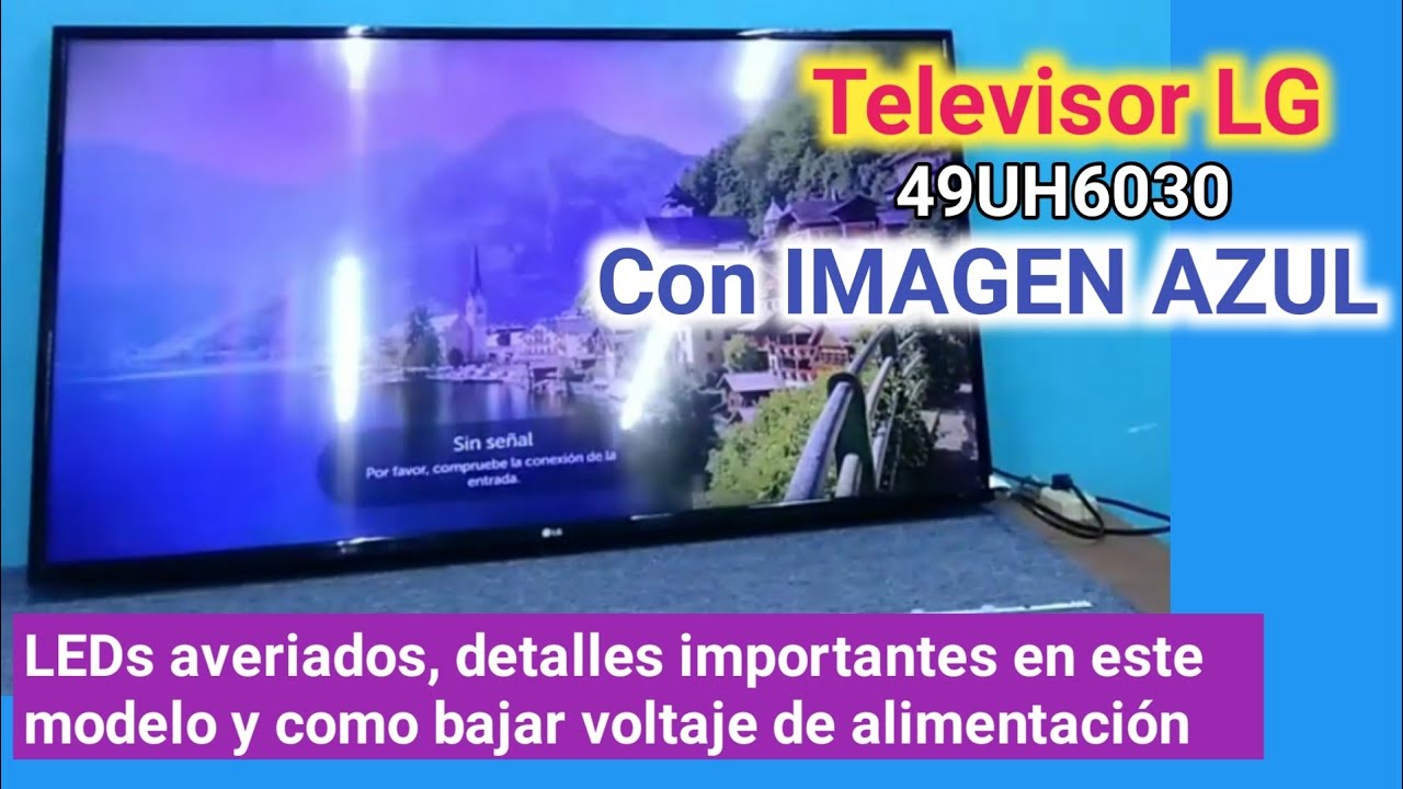 TV LG con IMAGEN AZUL Causa-Solución y bajar voltaje de backlight - YouTube