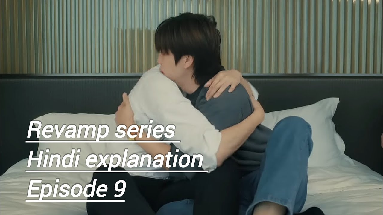 Revamp series||Episode 9||Hindi explanation 🎀🦋 - YouTube