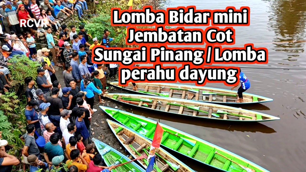 Nonton Lomba Perahu Dayung / Lomba Perahu Bidar mini di jembatan cot ...