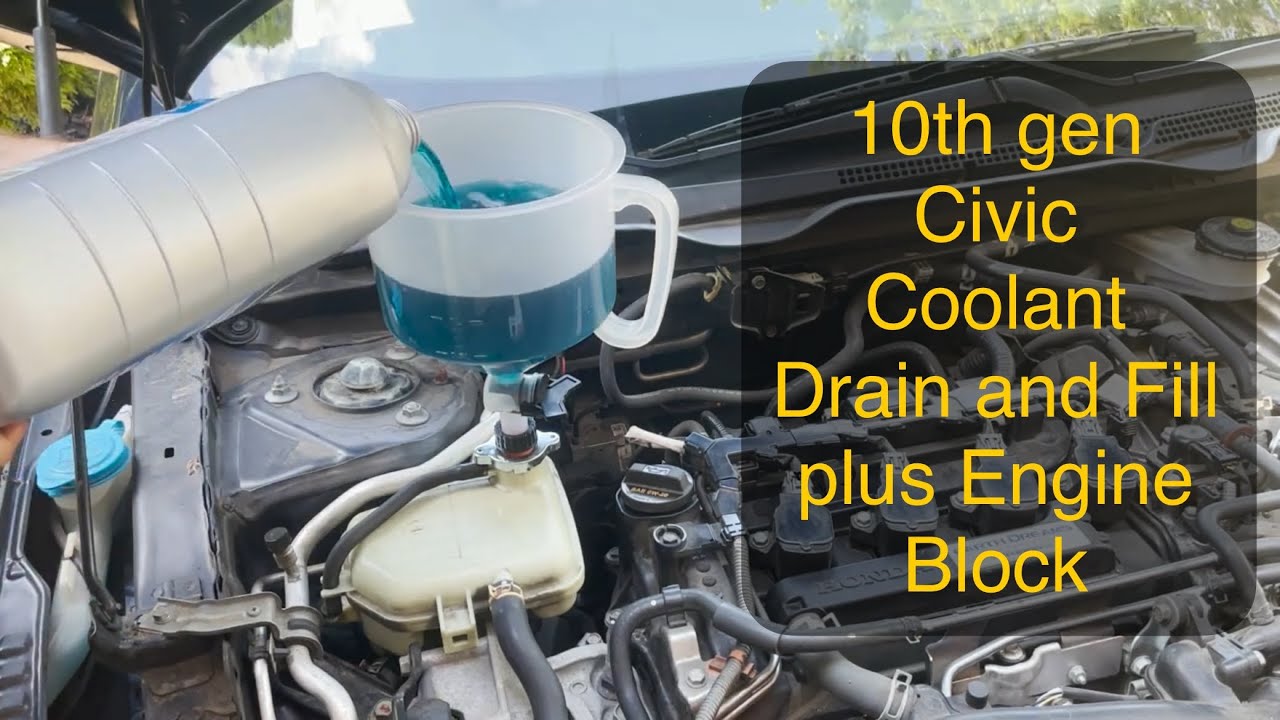 FULL Engine Coolant Drain and Fill on a 10th generation Honda Civic ...
