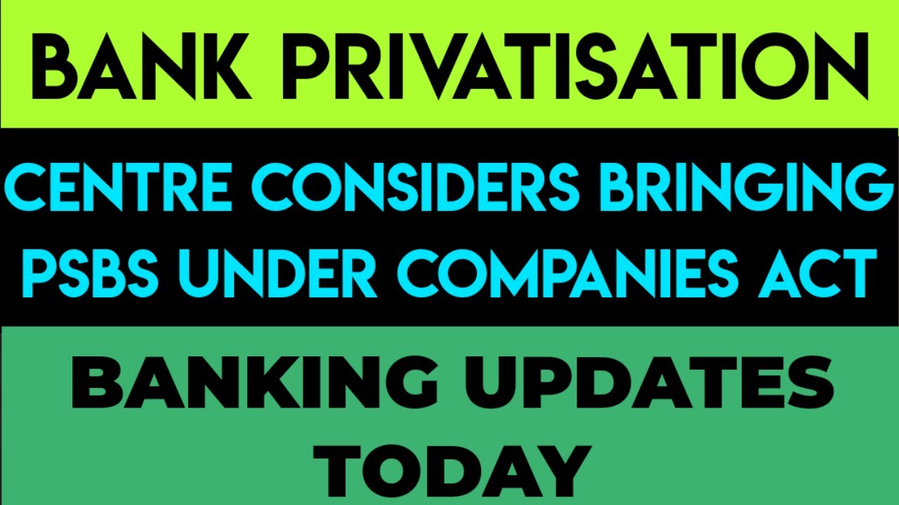 FIRST STEP TOWARDS BANK PRIVATISATION | BANK PRIVATIZATION NEWS - YouTube