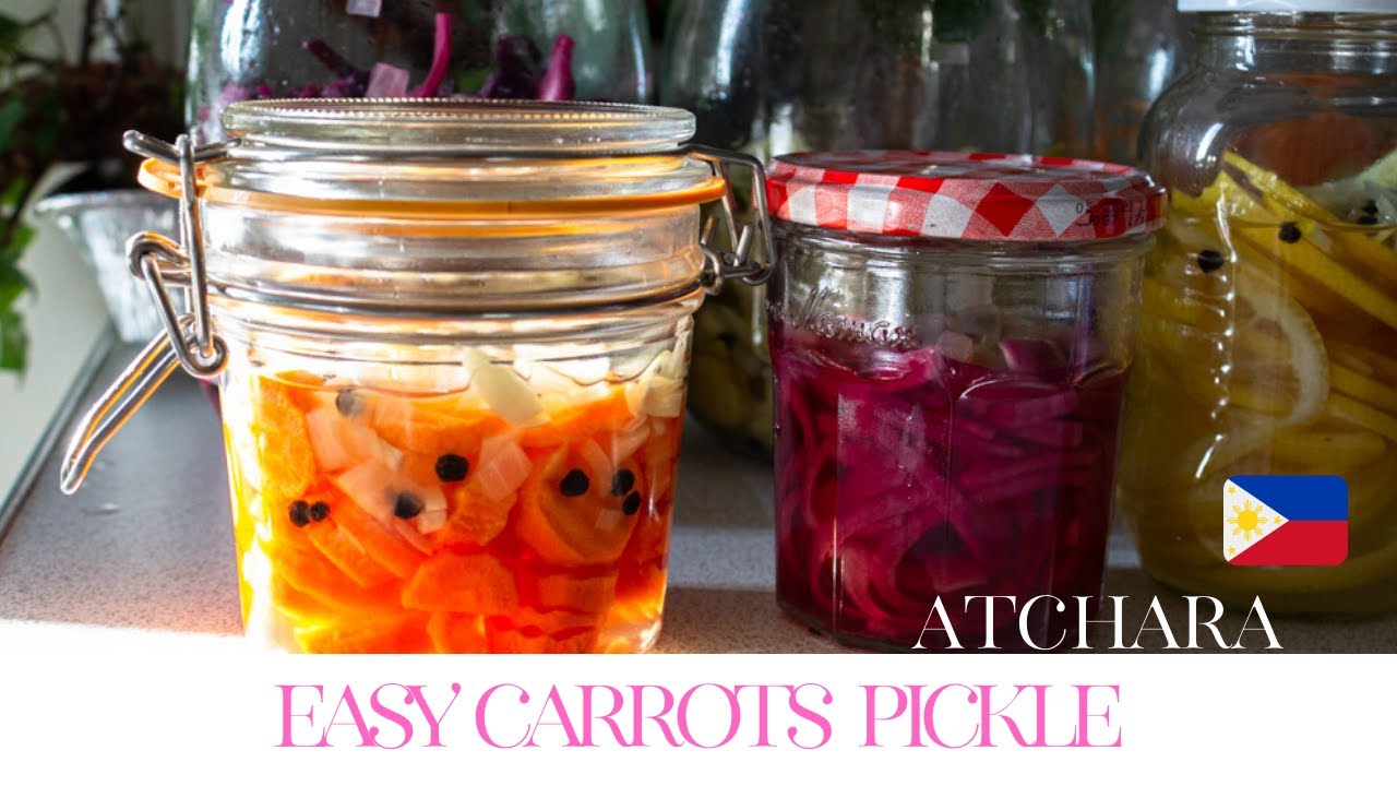 How to Make Atchara II Easy Carrots Pickle II Filipino Food II ...
