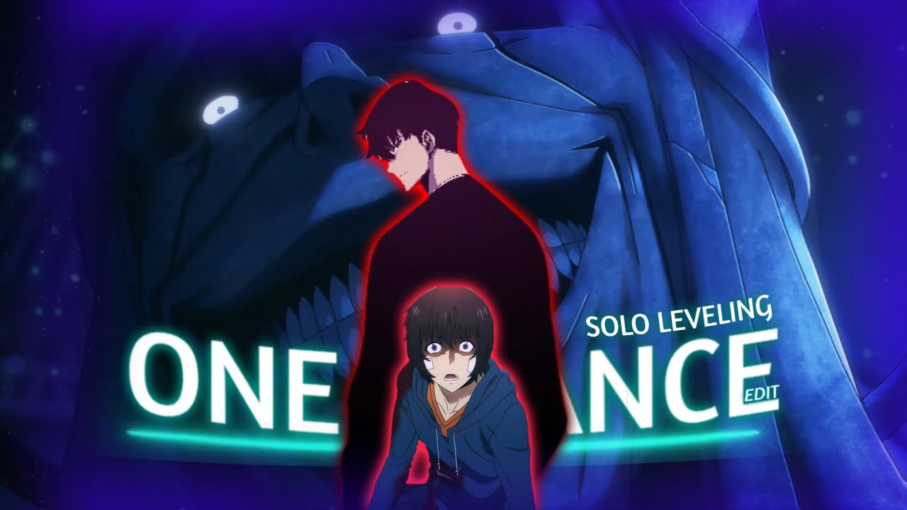 Solo Leveling - One Chance [Edit/AMV] HD First Edit On Youtube. - YouTube