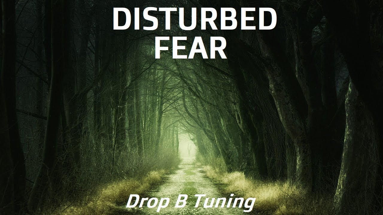 Disturbed - Fear - Drop B Tuning - YouTube