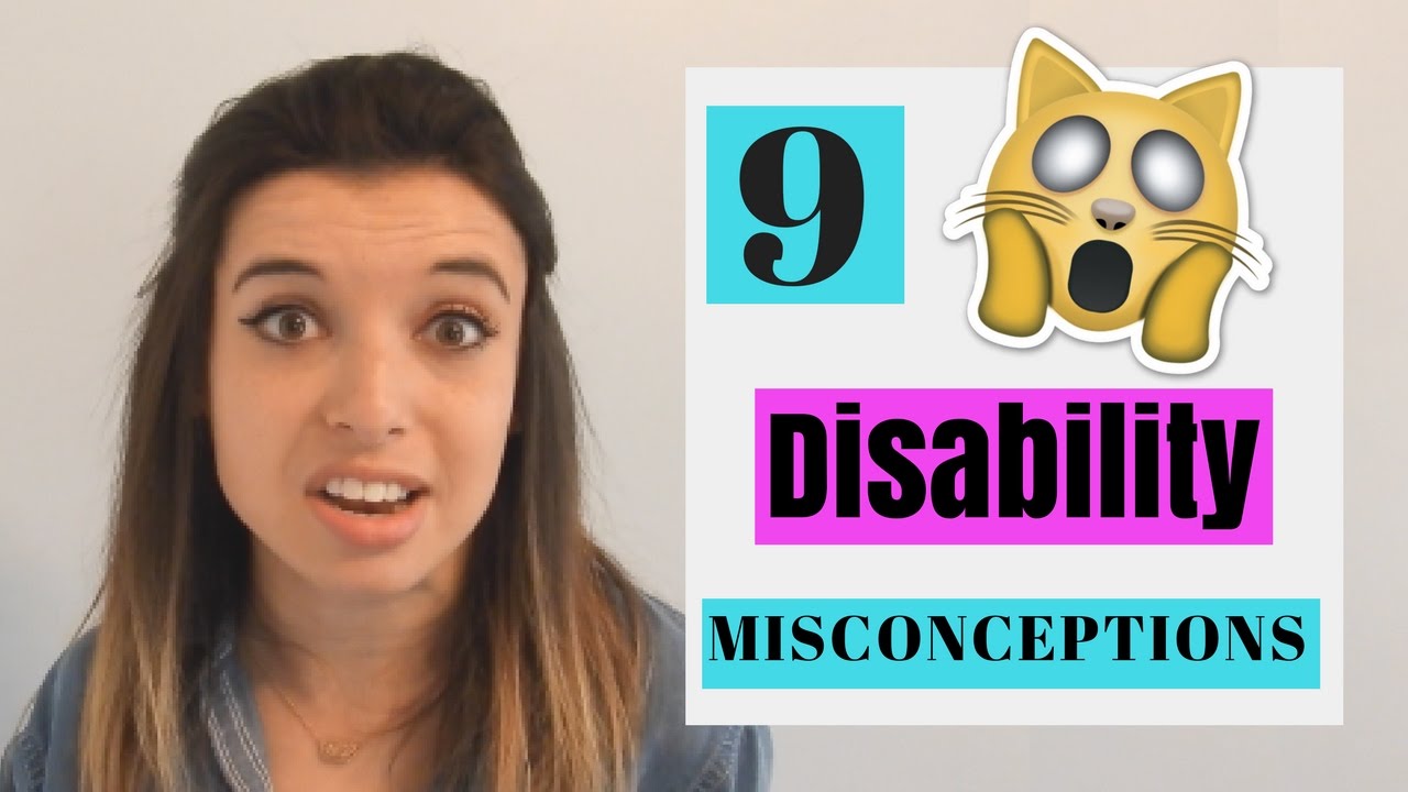 9 Disability Misconceptions - YouTube
