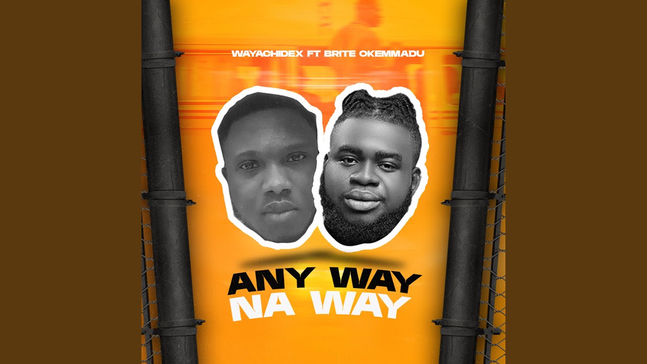Any Way Na Way - YouTube