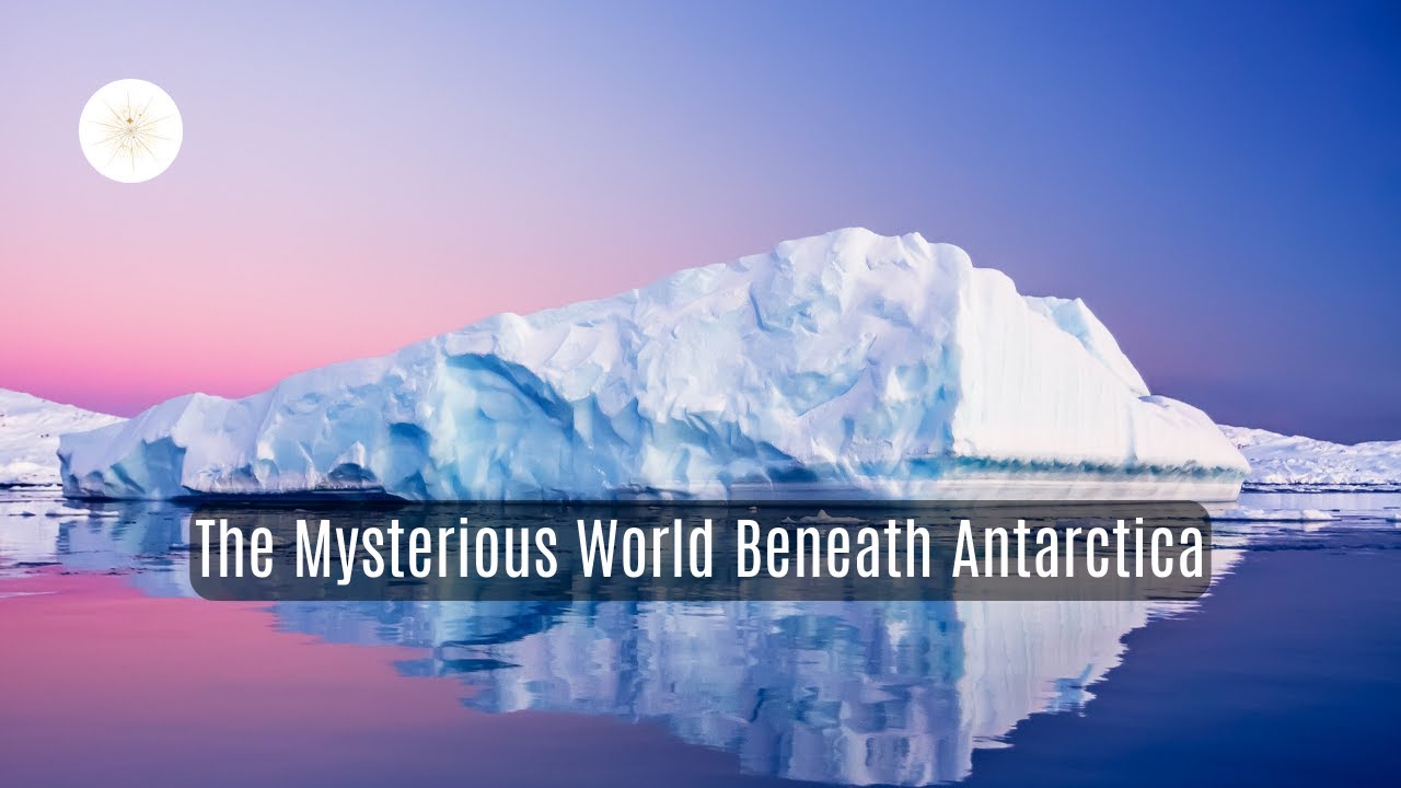 Antarctica: Secrets Beneath the Ice | Mystical Realms Uncovered - YouTube