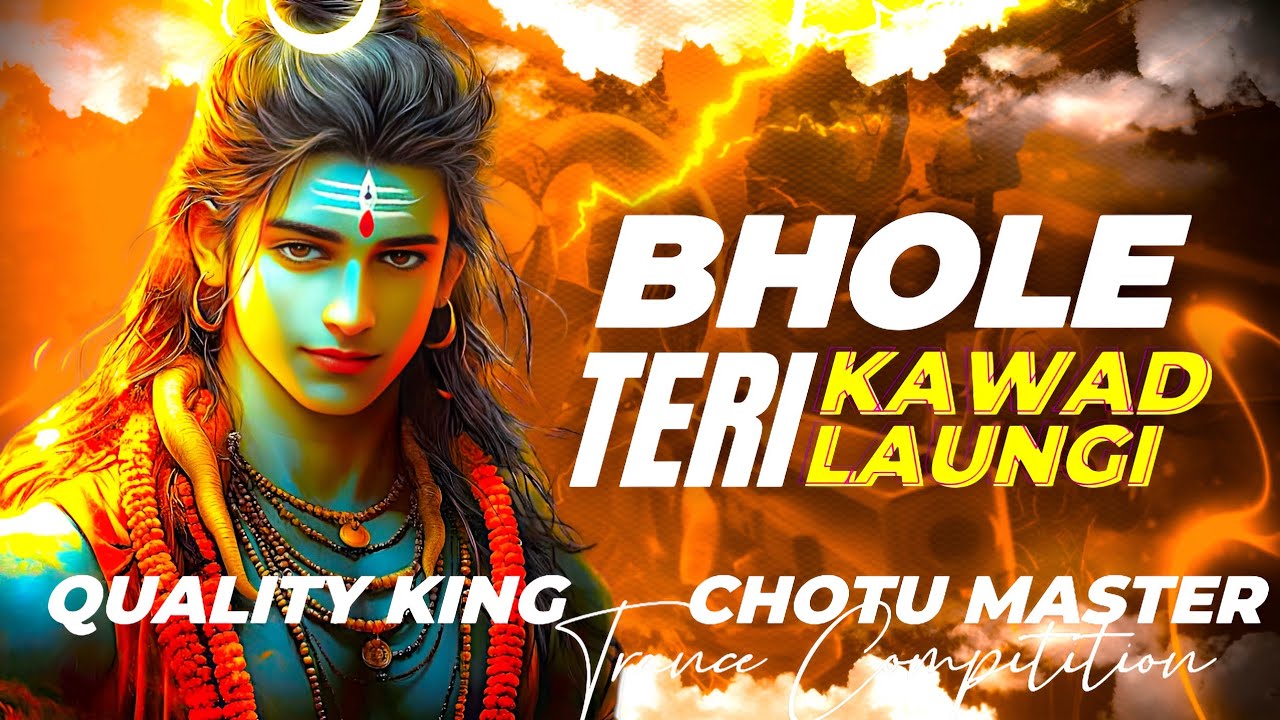 Bhole Teri Kawad Laungi | Kawad 2025 | Edm Remix Dj Chhotu Master - YouTube
