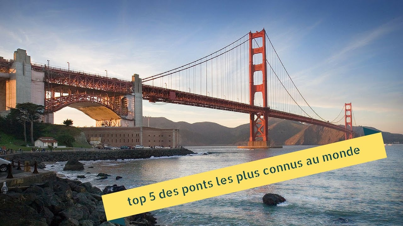 top 5 des ponts les plus connus au monde - YouTube