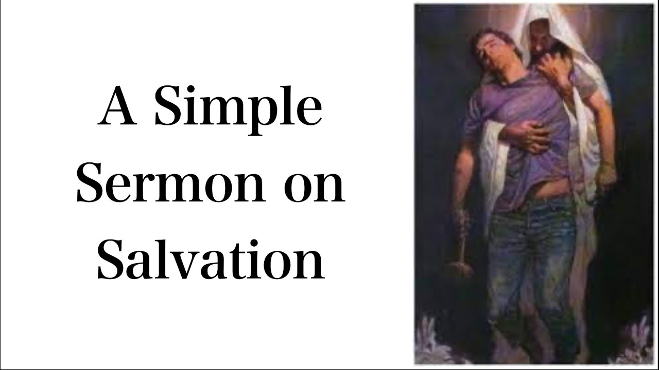 “A Simple Sermon on Salvation” - Pastor Scott Carper - YouTube