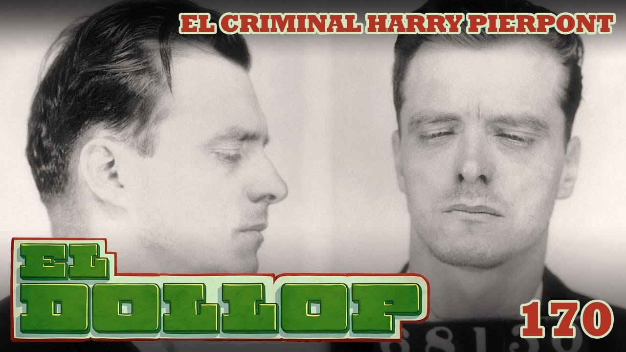 E170: El Criminal Harry Pierpont - YouTube