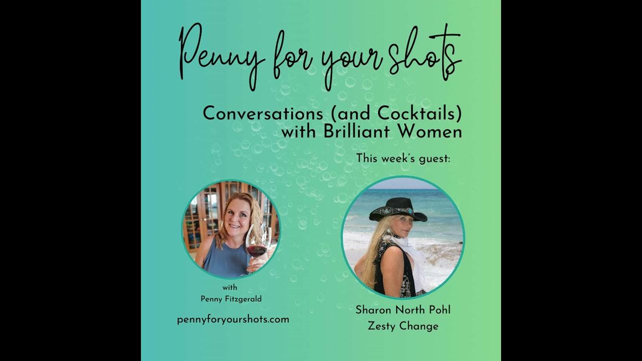 Zesty Change & Empowering Women: A Conversation with Sharon North Pohl ...