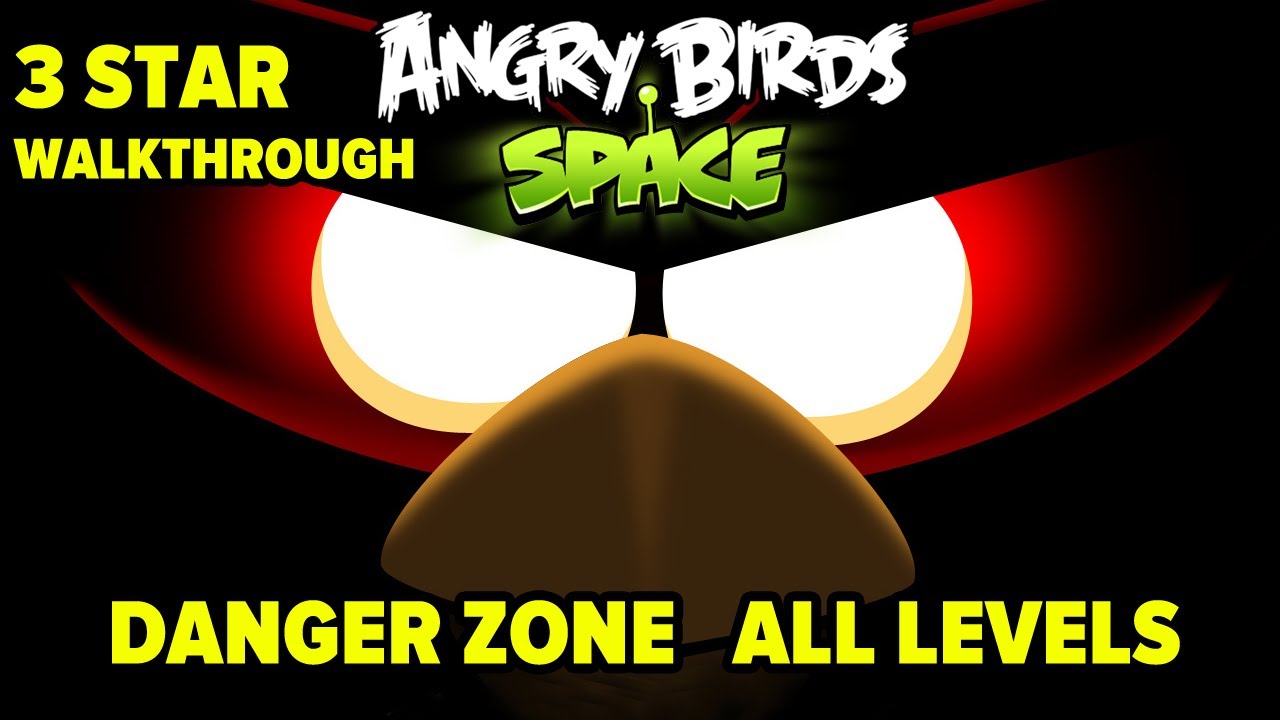 Angry Birds Space: Danger Zone All Levels 3-Star Walkthrough - YouTube