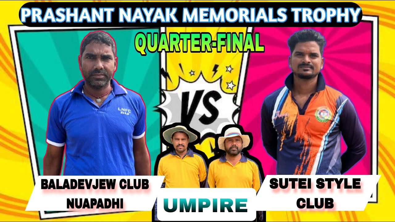 🚨QUARTER-FINAL | SUTEI STYLE CLUB VS BALADEVJEW CLUB,NUAPADHI ...