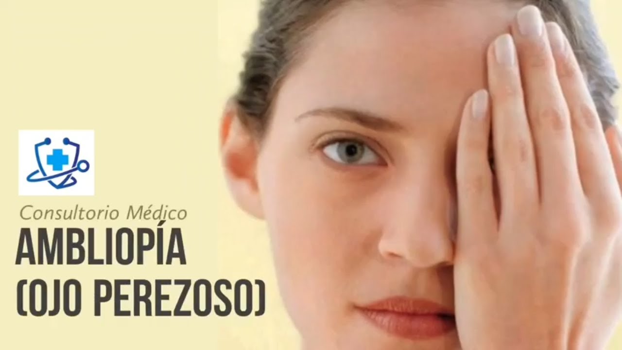Ambliopía (ojo perezoso) Síntomas y Causas 👨‍⚕️ Consultorio Médico ...