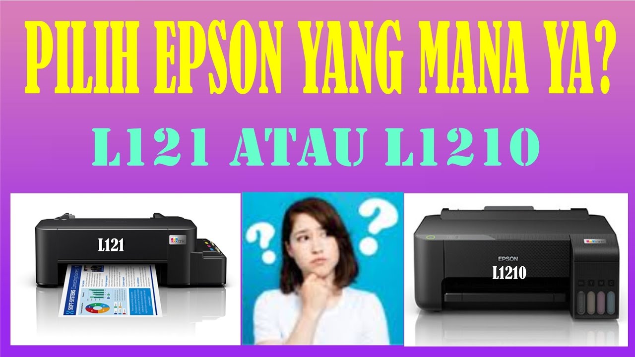 Perbedaan printer epson L121 dan epson L1210 - YouTube