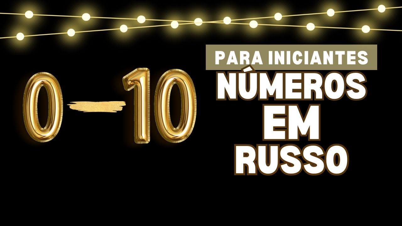 Números em russo para iniciantes. Parte 1. Цифры по-русски. Часть 1 ...