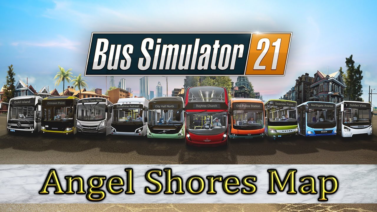 Bus Simulator 21 🚌 Angel Shores Map Showcase - YouTube