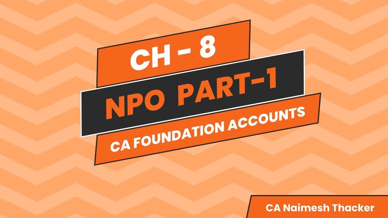 NPO Revision | CA Foundation Accounts | Part 1 of 2 - YouTube