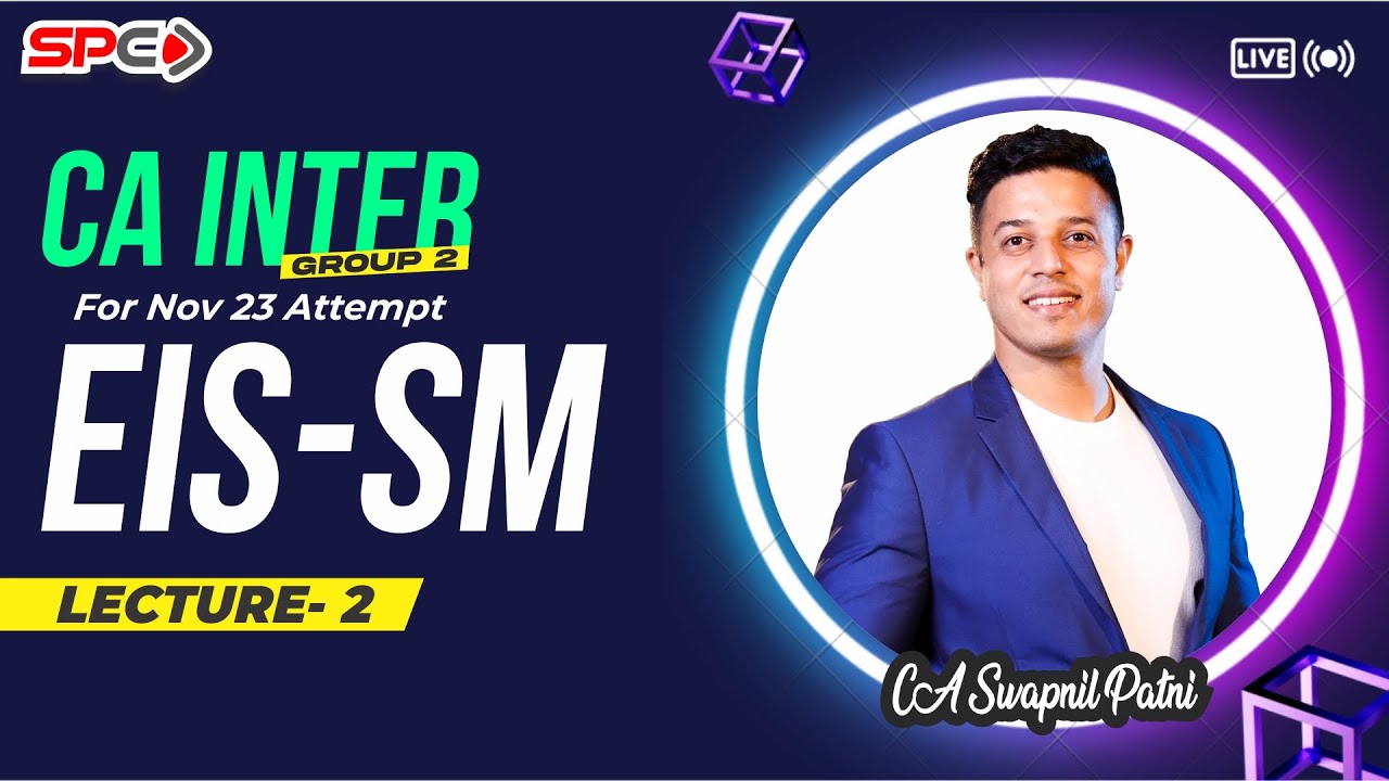 CA INTER GROUP 2 | EIS-SM | LECTURE 2 | FOR NOV 23 | BY CA SWAPNIL PATNI - YouTube