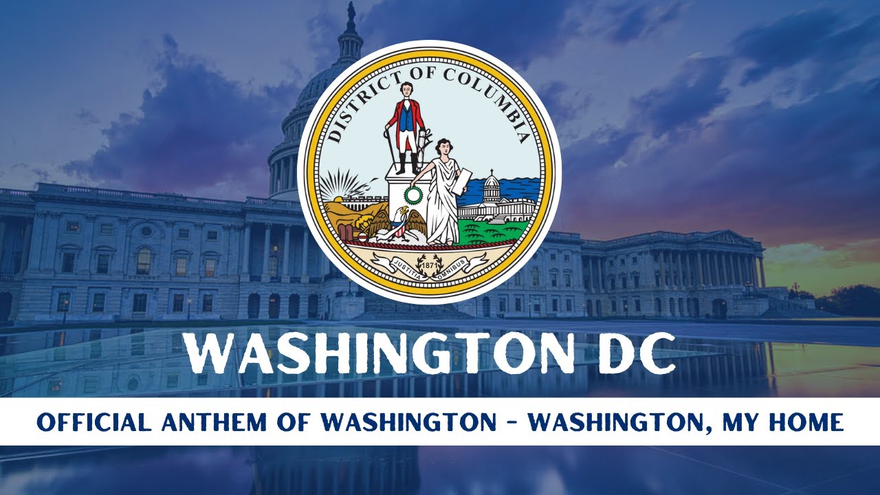 Washington, My Home - Official State Song of Washington DC, USA (HQ ...