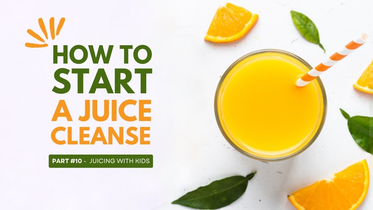 How to Start a Juice Cleanse | Juicing with Kids 👦 - YouTube