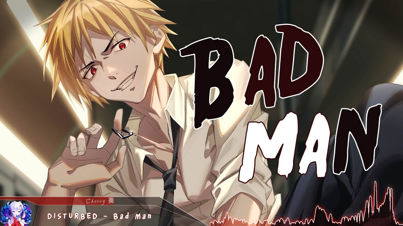 Nightcore Bad Man Disturbed Lyrics YouTube nightcore-bad-man-disturbed-lyrics-youtube