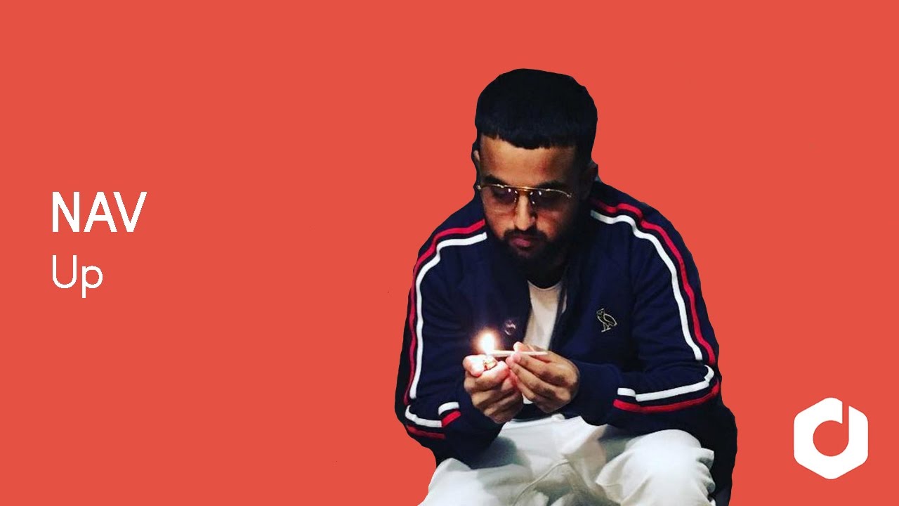 Up - Nav Lyrics - YouTube