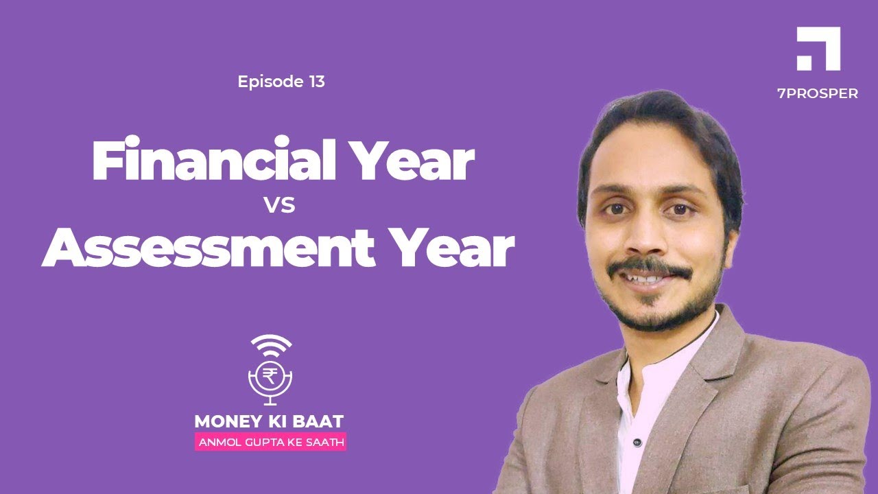 E13 | Financial Year vs Assessment Year | Money Ki Baat, Anmol Gupta Ke ...