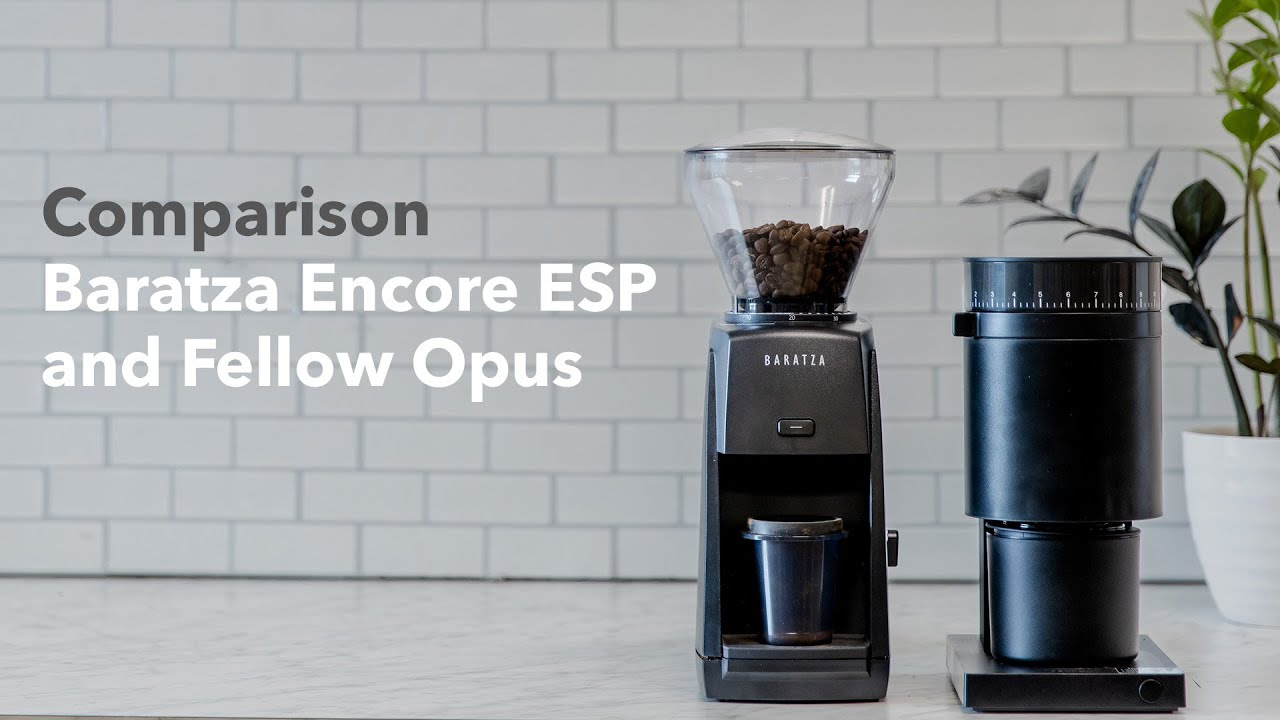 Product Comparison | Baratza Encore ESP and Fellow Opus - YouTube