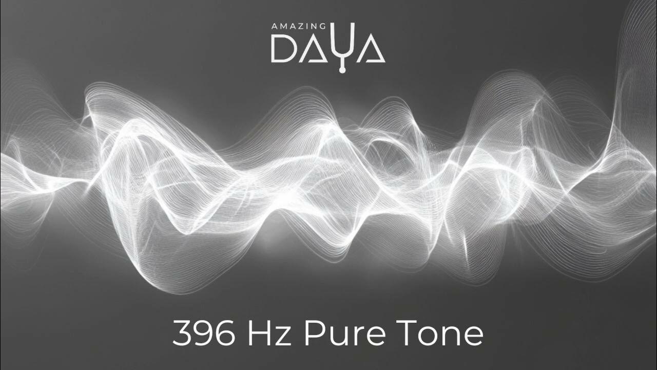 396 Hz Pure Tone | Solfeggio | Root Chakra | Fear & Guilt Release | Reduce Stress & Anxiety ...