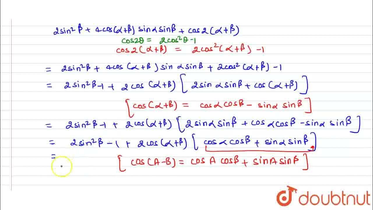 Prove that2 sin^2 beta + 4 cos(alpha + beta) sin alpha sin beta + cos 2(alpha + beta) = cos 2alp ...