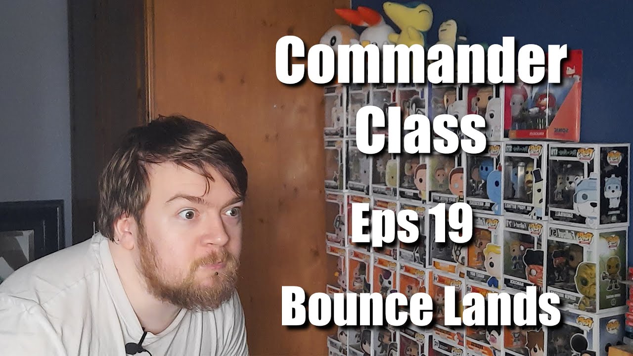 Bounce Lands, Land Series, Commander Class (Eps 19) - YouTube