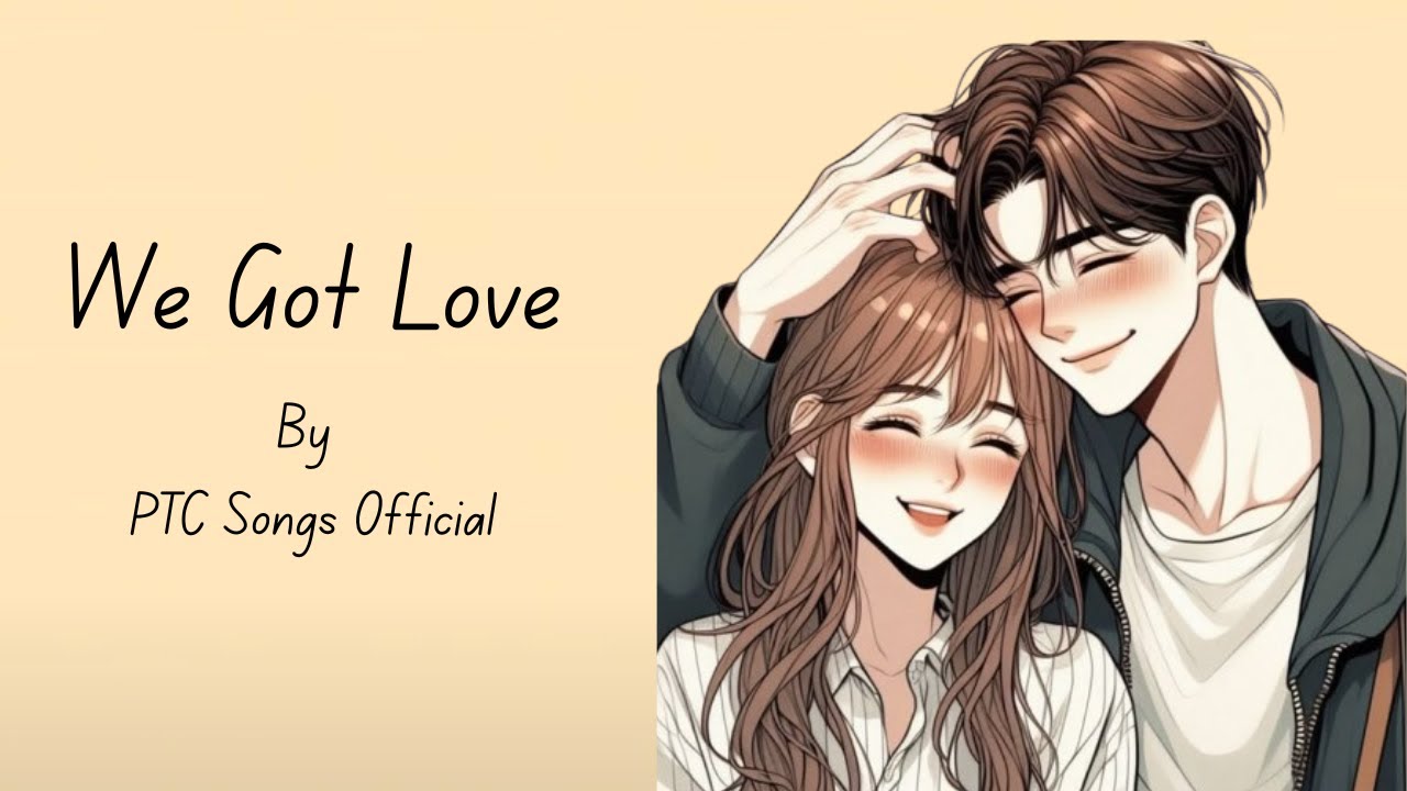 We Got Love - Official Lyrics Video | Heartfelt Love Song - YouTube