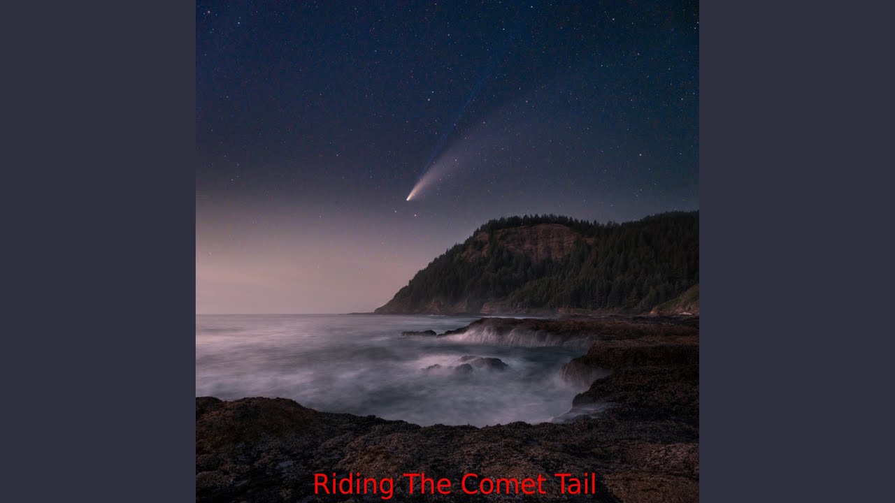 Riding The Comet Tail - YouTube