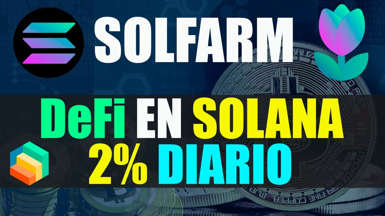 🔥SOLANA YIELD FARMING GANA MAS DE 2% DIARIO CON SOLFARM🚀 - YouTube