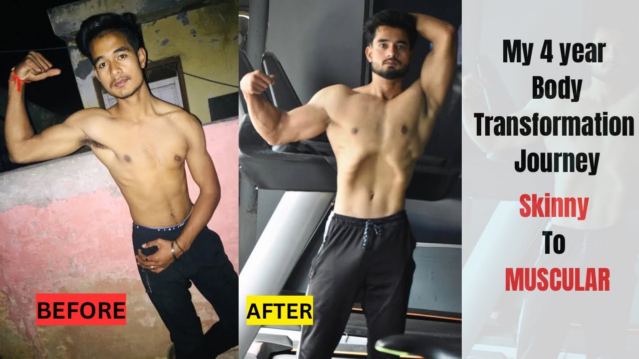 MY 4 YEAR BODY TRANSFORMATION JOURNEY | Skinny to muscular tak ki ...